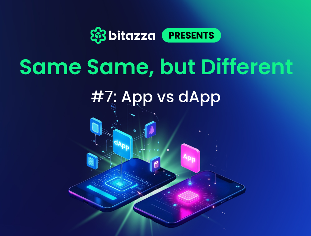 Same Same, but Different #7 - App vs dApp